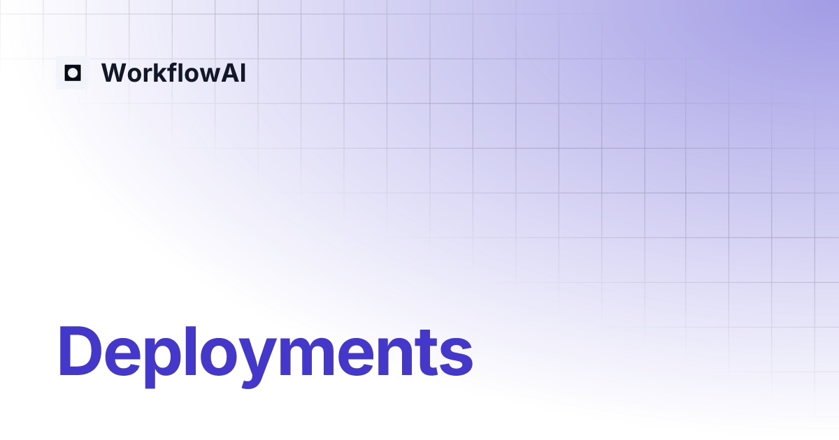 Deployments | WorkflowAI