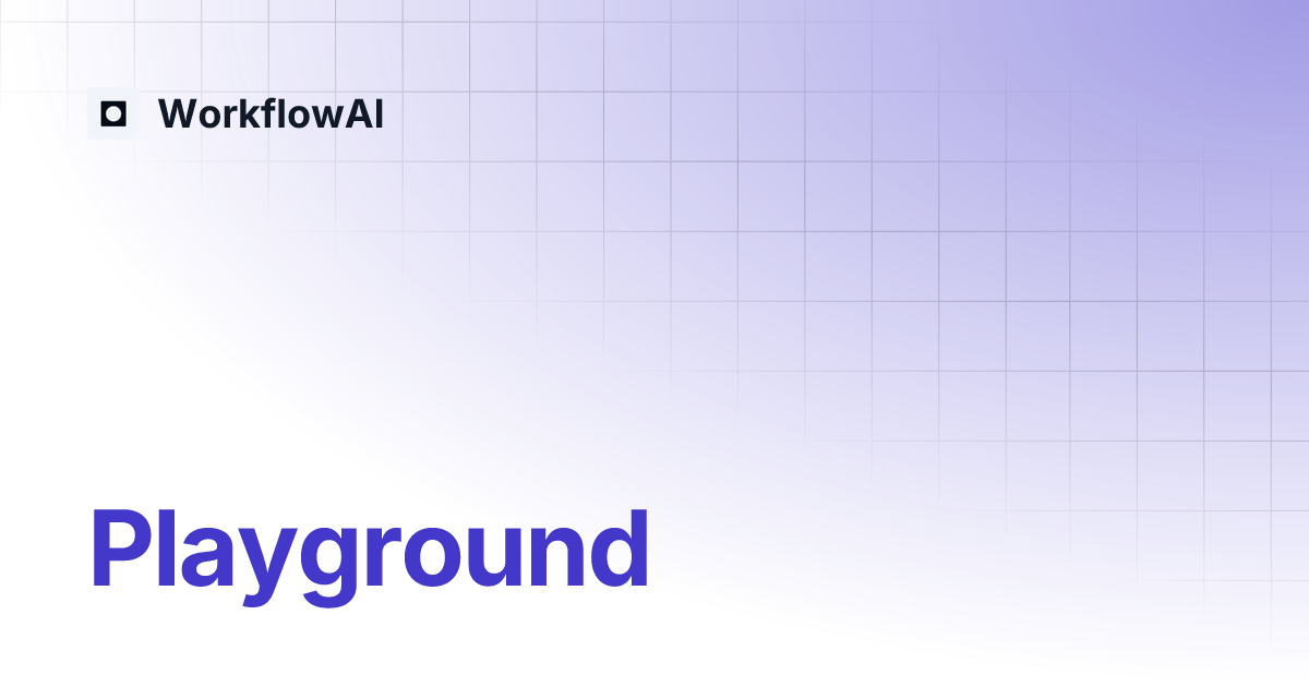 Playground | WorkflowAI