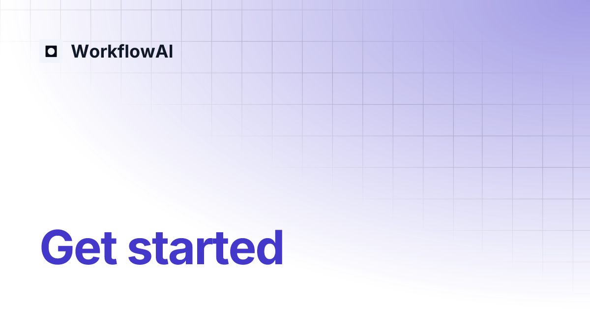 Get started | WorkflowAI